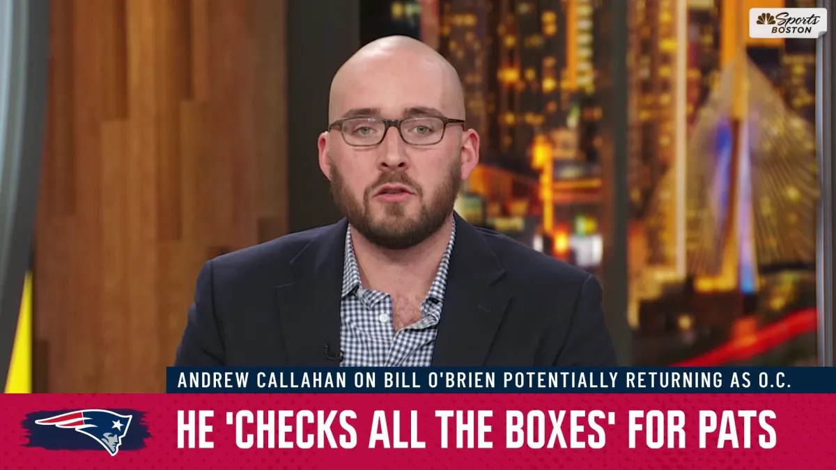 Andrew Callahan: Bill O’Brien ‘checks all the boxes’ for Patriots at O ...