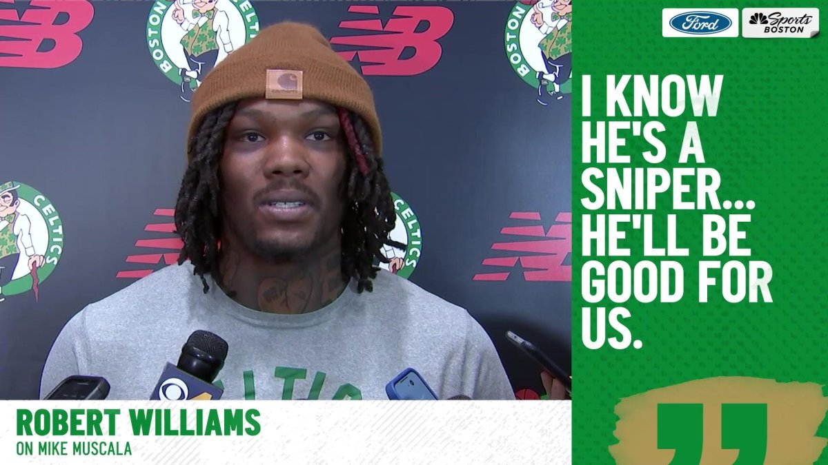 Robert Williams on Mike Muscala: ‘He’s a sniper’ – NBC Sports Boston
