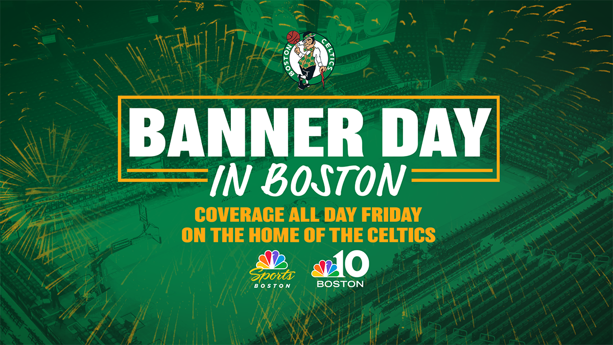 NBC Sports Boston and NBC10 Boston present ‘Banner Day in Boston’: Live ...