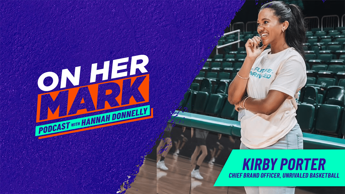 On Her Mark: The Future is ‘Unrivaled’ with Kirby Porter – NBC Sports Boston